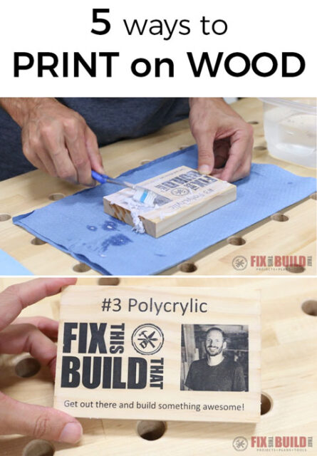 5 Ways to Print on Wood | FixThisBuildThat